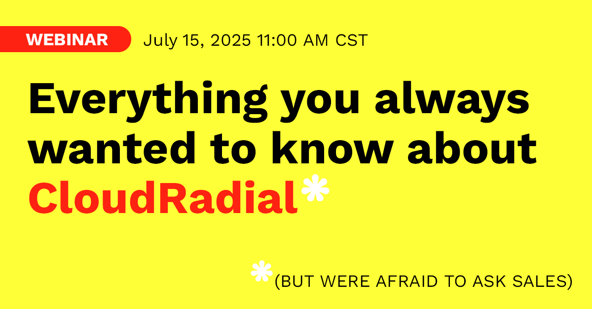 Webinar: Everything You Always Wanted to Know About CloudRadial